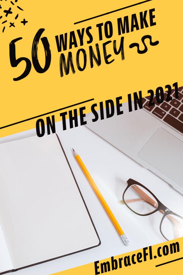50 Ways To Make Money in 2021 | Embrace (FI) - Financial Independence