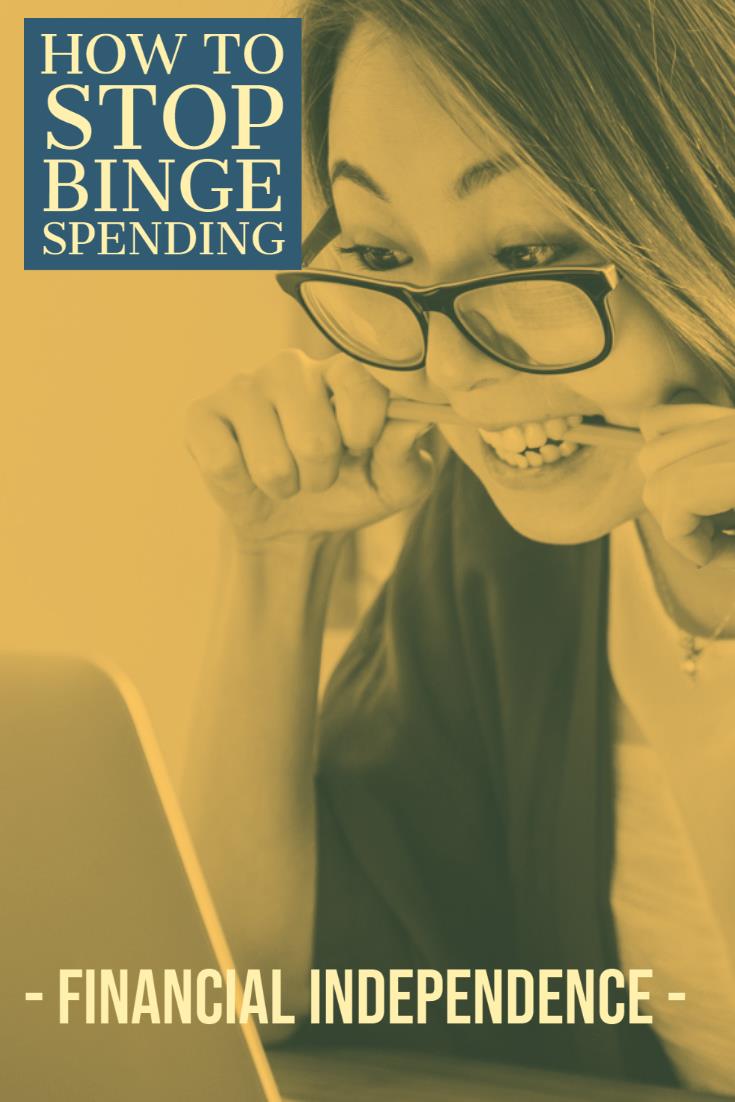 Stop Binge Spending Forever | Embrace (FI) - Financial Independence